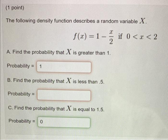 Solved (1 point) The following density function describes a | Chegg.com