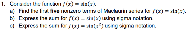 Solved Consider the function f(x)=sin(x).a) ﻿Find the first | Chegg.com