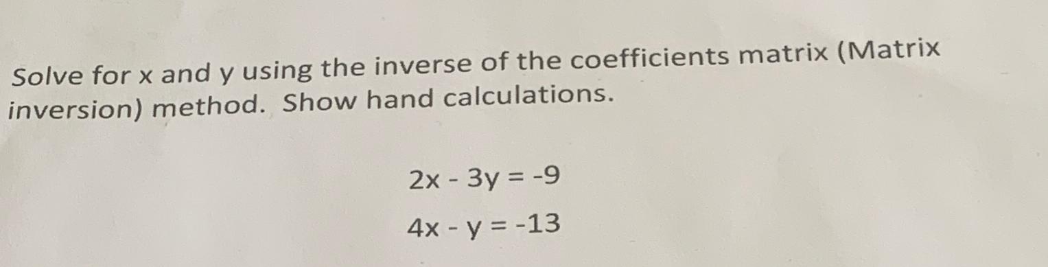 Solved Solve for x ﻿and y ﻿using the inverse of the | Chegg.com