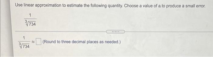 Solved a Use a linear approximation to estimate the | Chegg.com