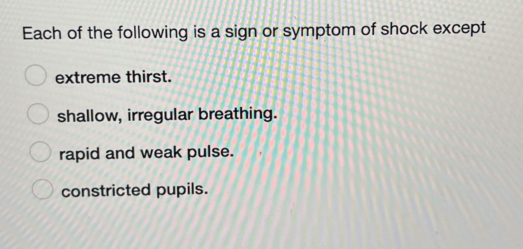 Solved Each of the following is a sign or symptom of shock | Chegg.com