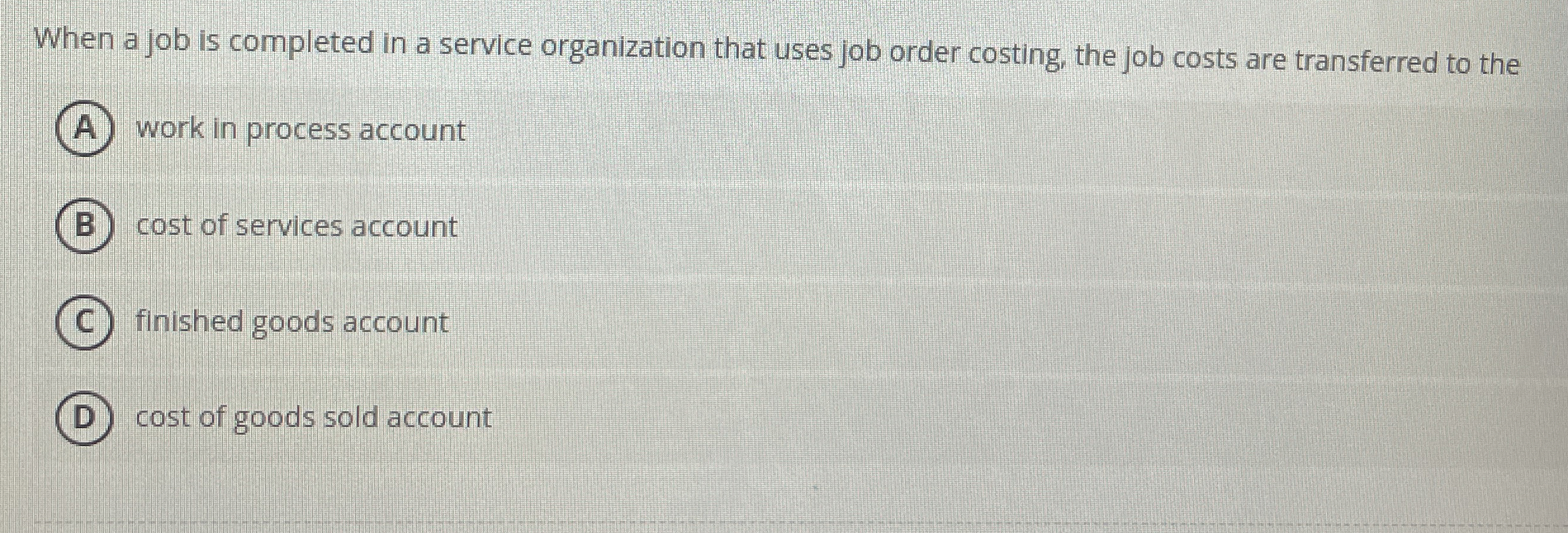 Solved When a job is completed in a service organization | Chegg.com