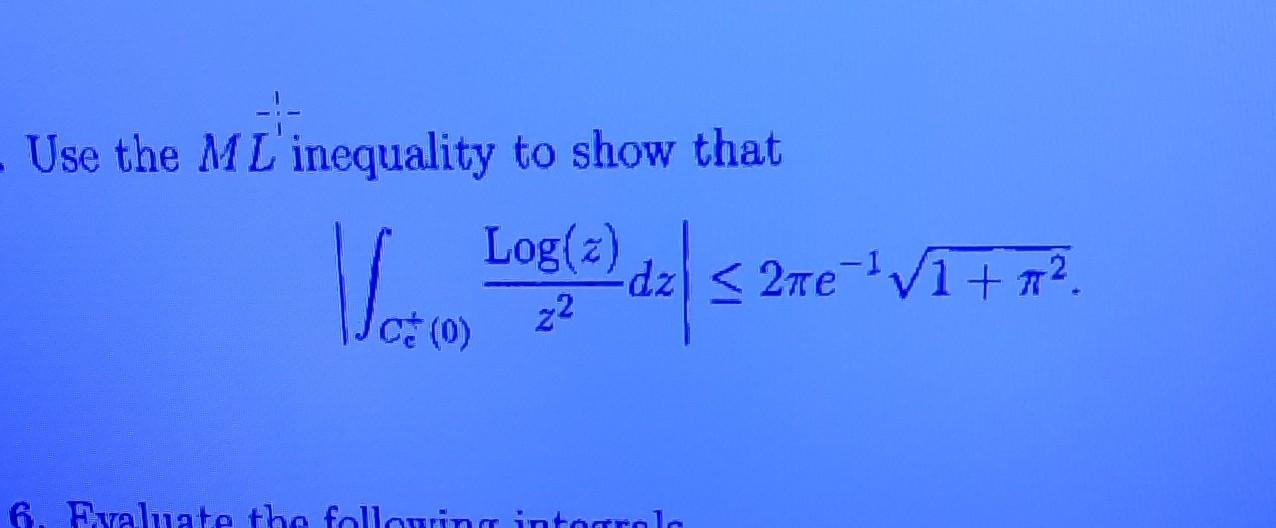 Solved Use the ML−inequality to show that | Chegg.com