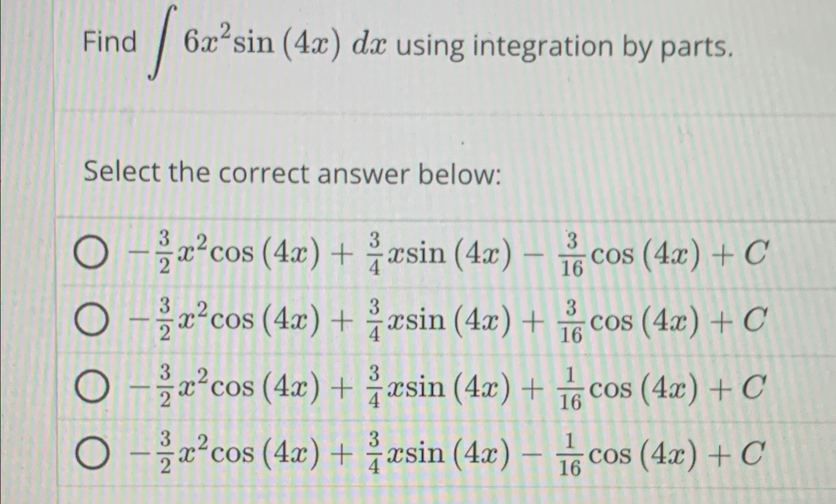 Solved Find ∫﻿﻿6x2sin(4x)dx ﻿using integration by | Chegg.com