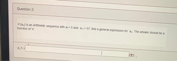 Solved If {an} is an arithmetic sequence with a7=5 and | Chegg.com