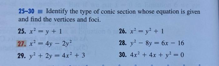 Solved 25-30 II Identify the type of conic section whose | Chegg.com