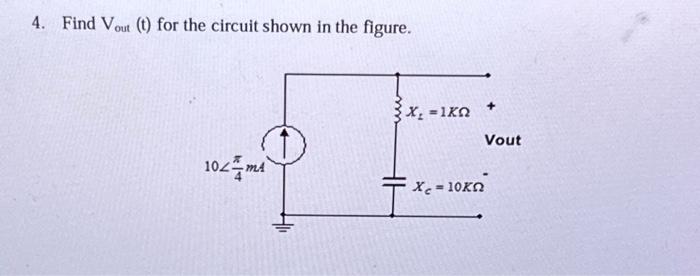 Solved 4. Find Vout (t) for the circuit shown in the figure. | Chegg.com