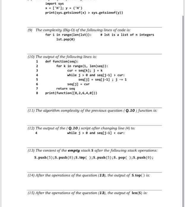 Solved import sys x=[ ’ H′];y=(′H′) print(sys.getsizeof(x) > | Chegg.com