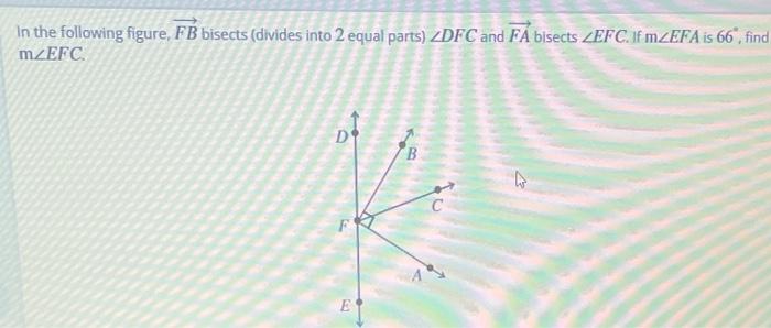 Solved In the following figure, FB bisects (divides into 2 | Chegg.com