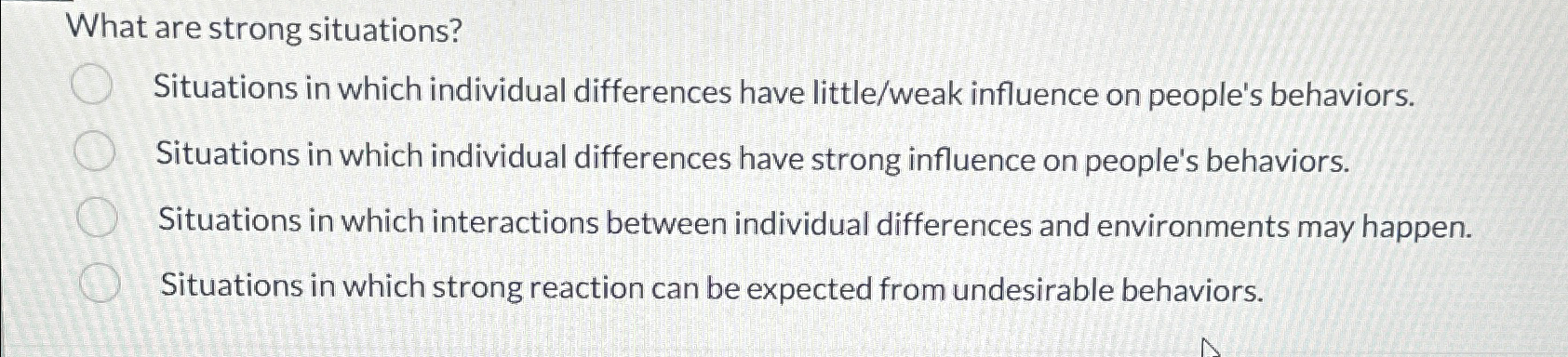 Solved What are strong situations?Situations in which | Chegg.com