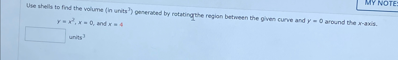Solved Use shells to find the volume (in units ?3 ) | Chegg.com