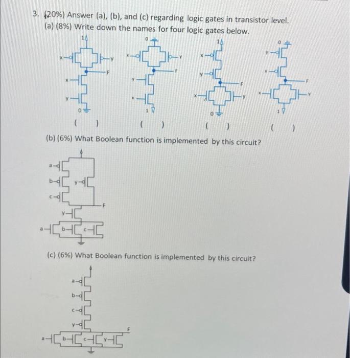 Solved 3. (20%) Answer (a), (b), and (c) regarding logic | Chegg.com