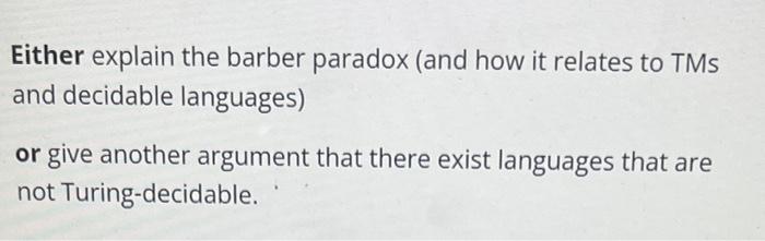 Solved explain how The barber paradox relates to TMs and | Chegg.com