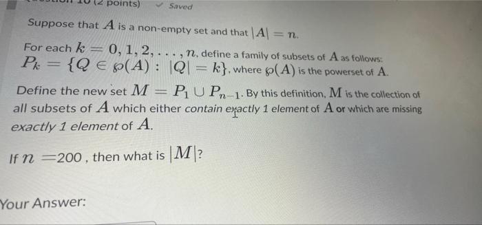 Solved Suppose that A is a non-empty set and that ∣A∣=n. For | Chegg.com
