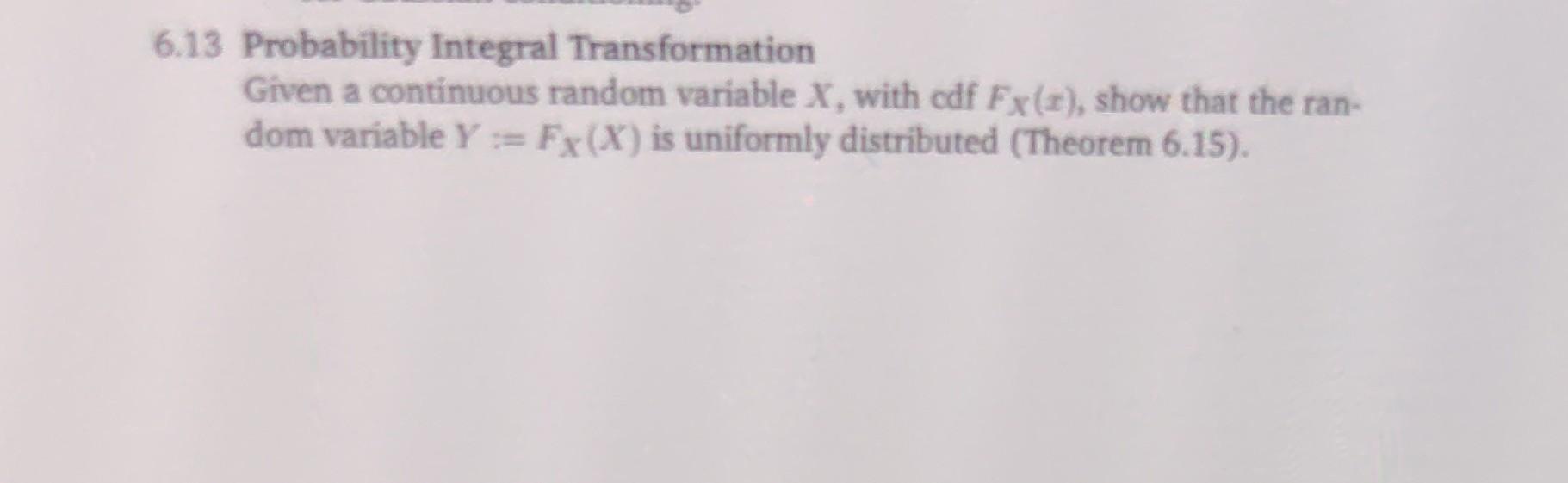 Solved 5.13 Probability Integral Transformation Given a | Chegg.com