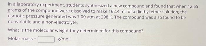 Solved In a laboratory experiment, students synthesized a | Chegg.com