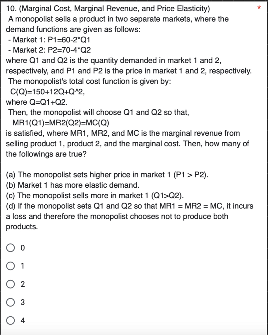 [Solved]: 10. (Marginal Cost, Marginal Revenue, and Price El