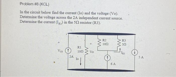 Solved Problem \#8 (KCL) In the circuit below find the | Chegg.com