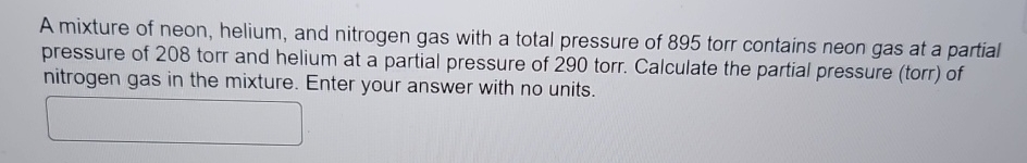Solved A mixture of neon, helium, and nitrogen gas with a | Chegg.com