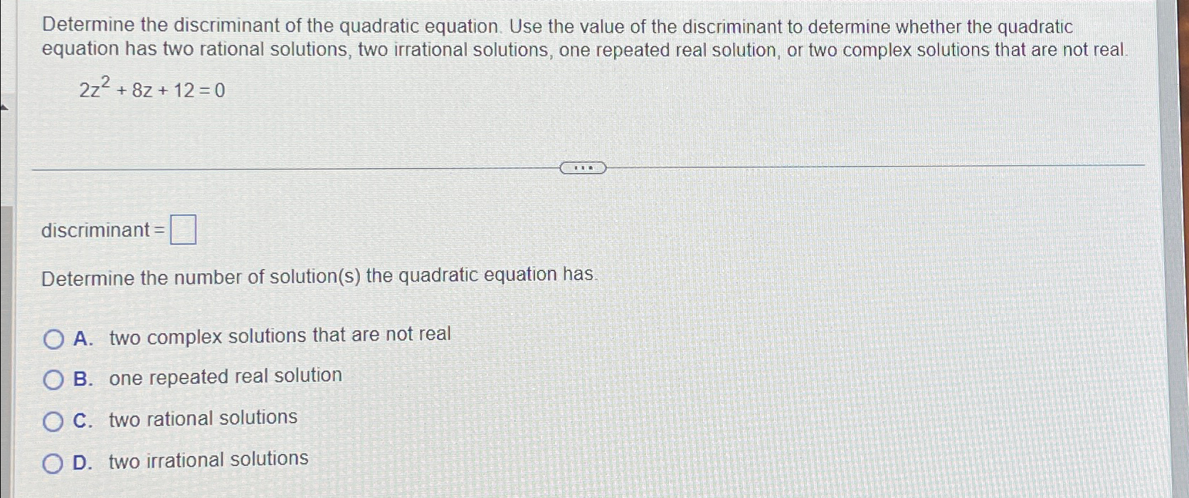 Solved Determine the discriminant of the quadratic equation. | Chegg.com