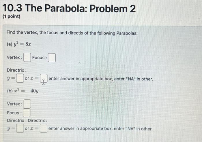 Solved 10.3 The Parabola: Problem 2 (1 point) Find the | Chegg.com