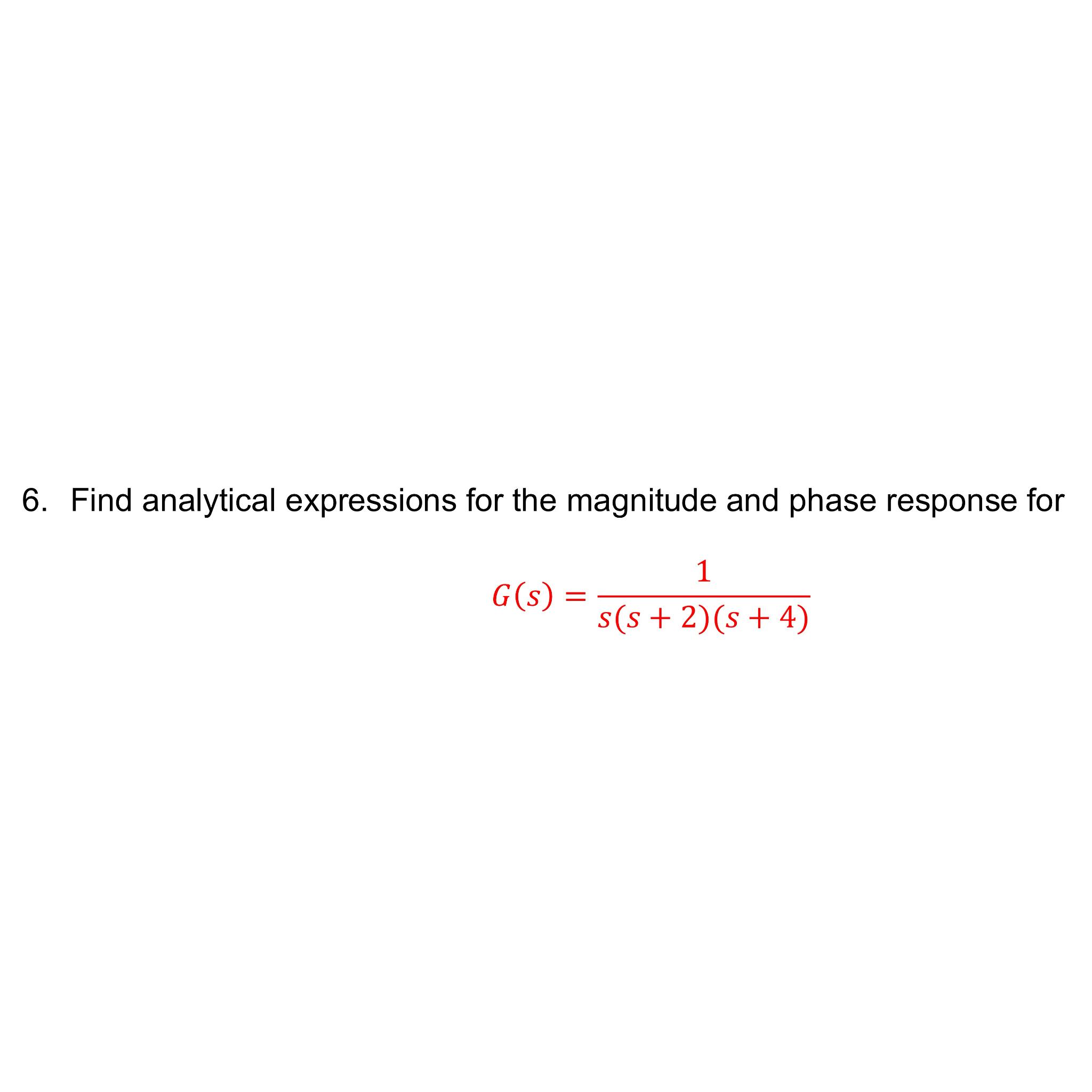 Solved Find analytical expressions for the magnitude and | Chegg.com