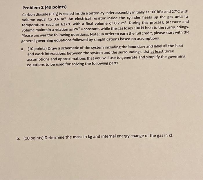 Solved Problem 2 (40 points) Carbon dioxide (CO2) is sealed | Chegg.com