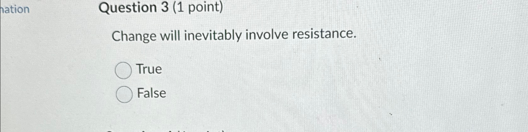 Solved Question 3 (1 ﻿point)Change will inevitably involve | Chegg.com