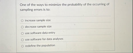 Solved One of the ways to minimize the probability of the | Chegg.com