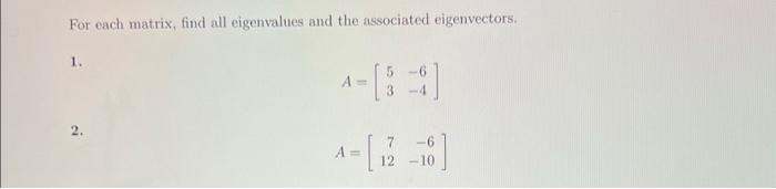 Solved For each matrix, find all eigenvalues and the | Chegg.com