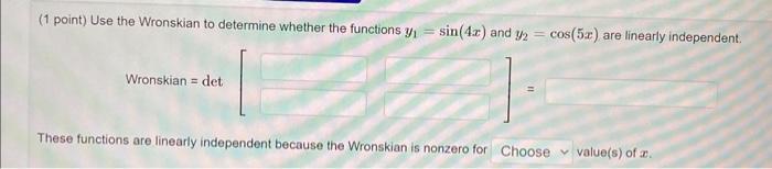 Solved (1 point) Use the Wronskian to determine whether the | Chegg.com