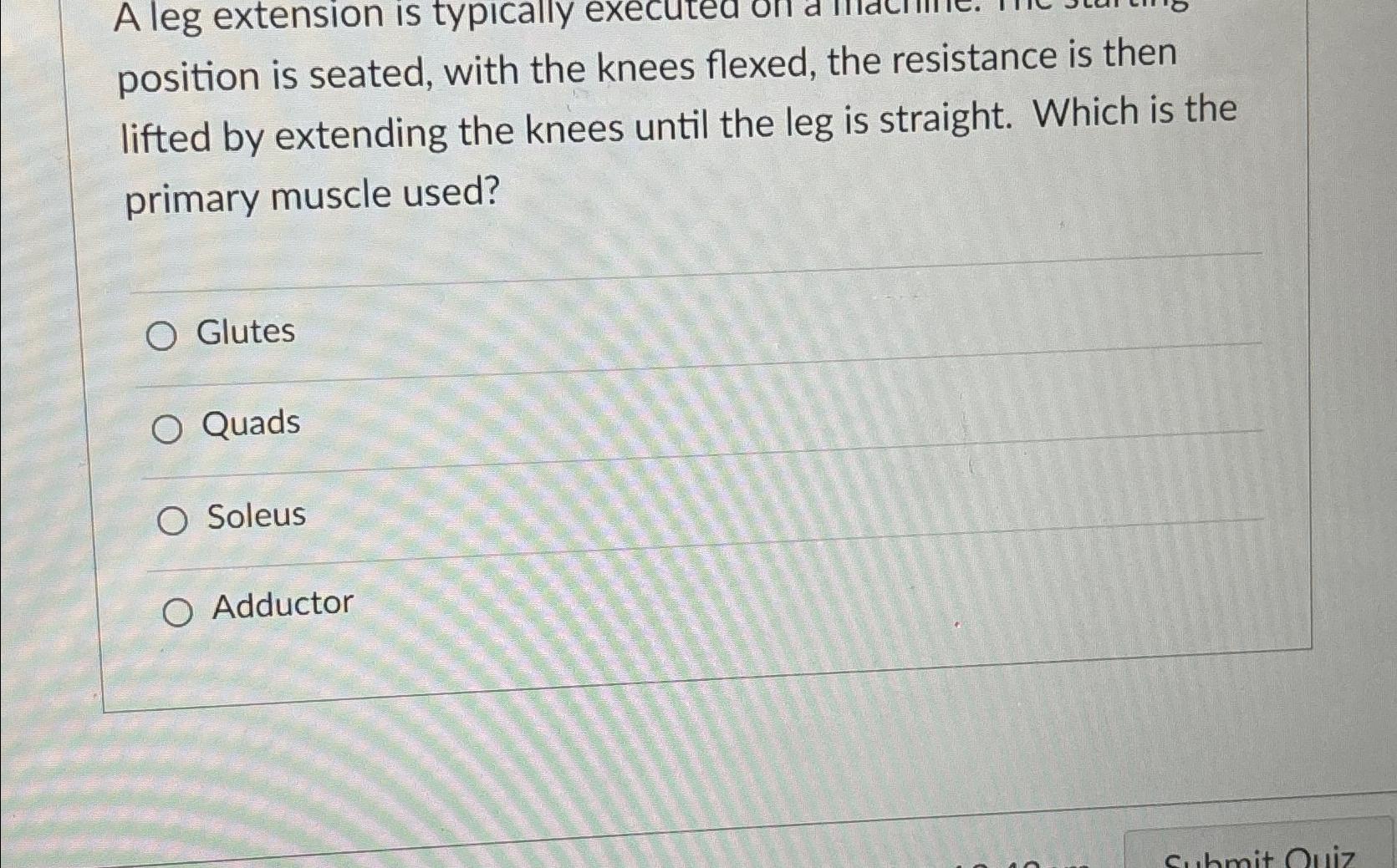 Solved position is seated, with the knees flexed, the | Chegg.com
