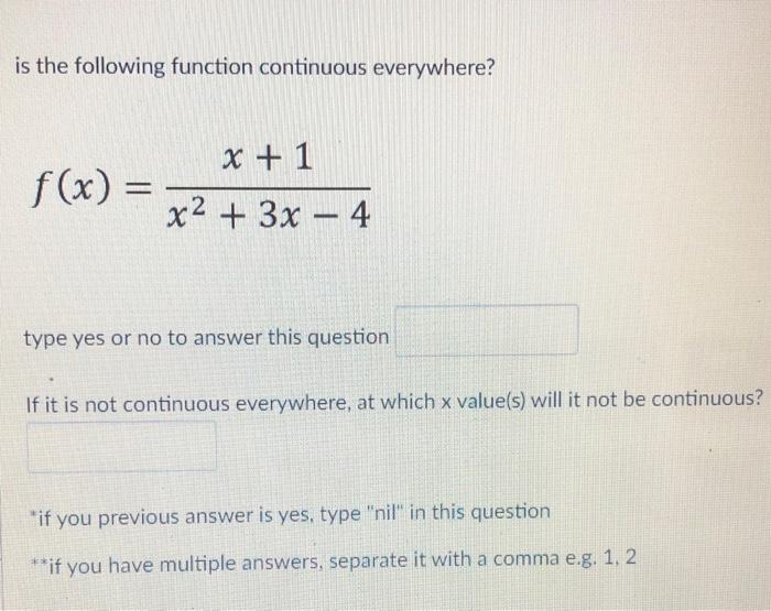 Solved Is the following function continuous everywhere?f(x) | Chegg.com