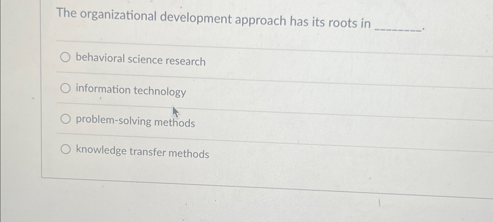 Solved The organizational development approach has its roots | Chegg.com