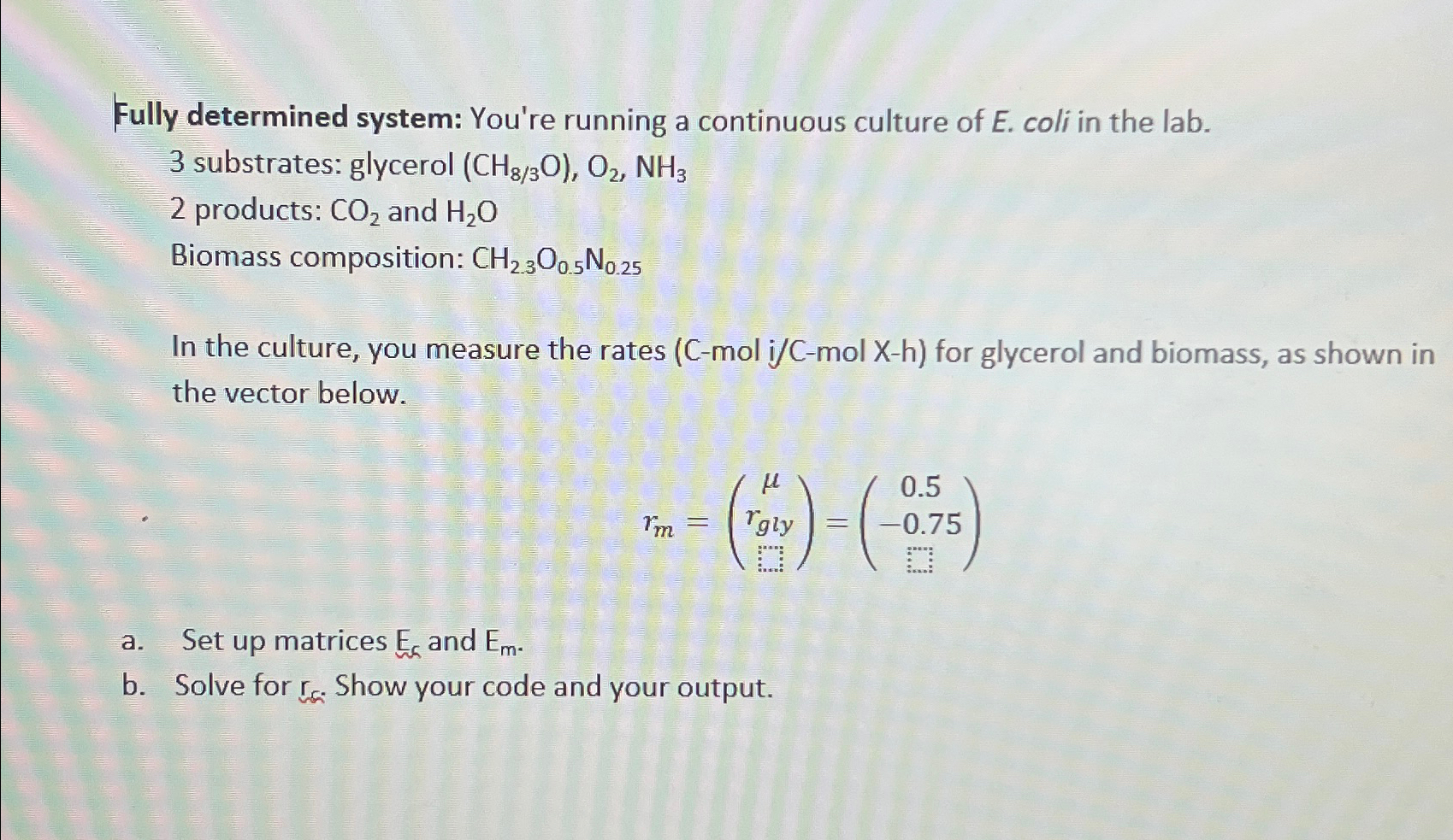 Solved Fully determined system: You're running a continuous | Chegg.com