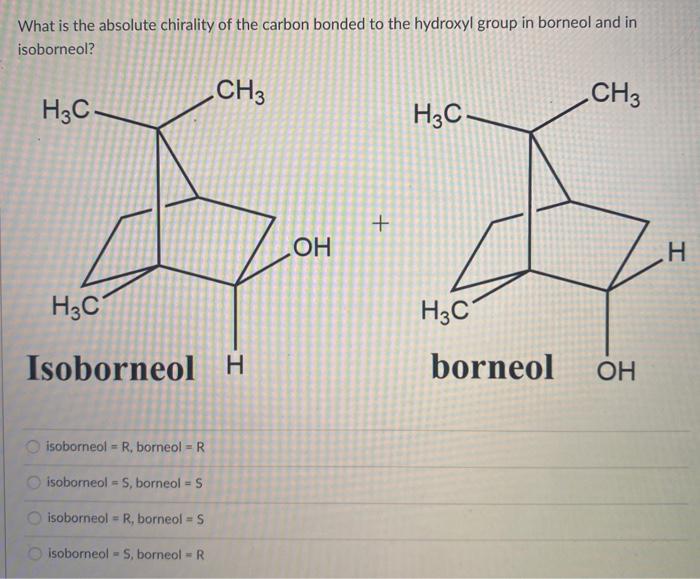 Solved What is the absolute chirality of the carbon bonded | Chegg.com