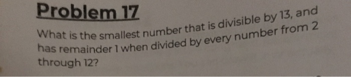 Solved What is the smallest number that is divisible by 13, | Chegg.com