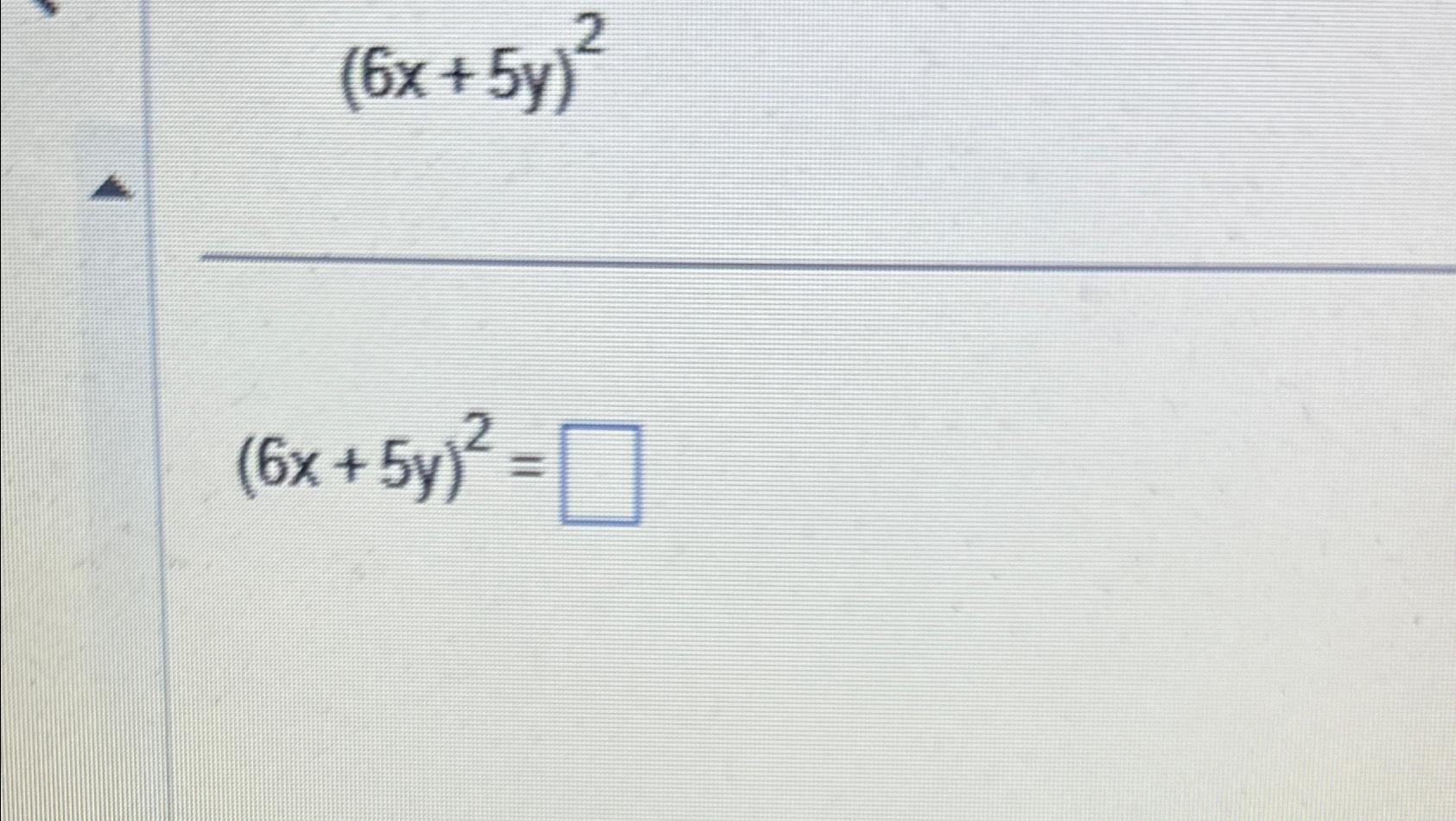Solved (6x+5y)2(6x+5y)2= | Chegg.com