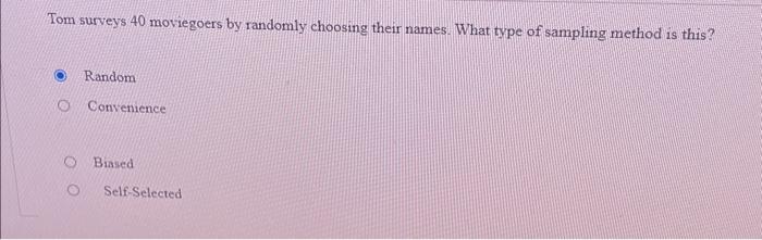 Solved Tom surveys 40 moviegoers by randomly choosing their | Chegg.com