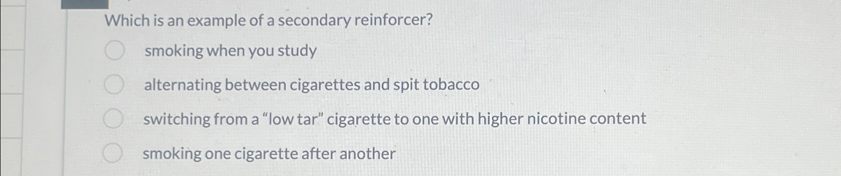 Solved Which is an example of a secondary reinforcer?smoking | Chegg.com