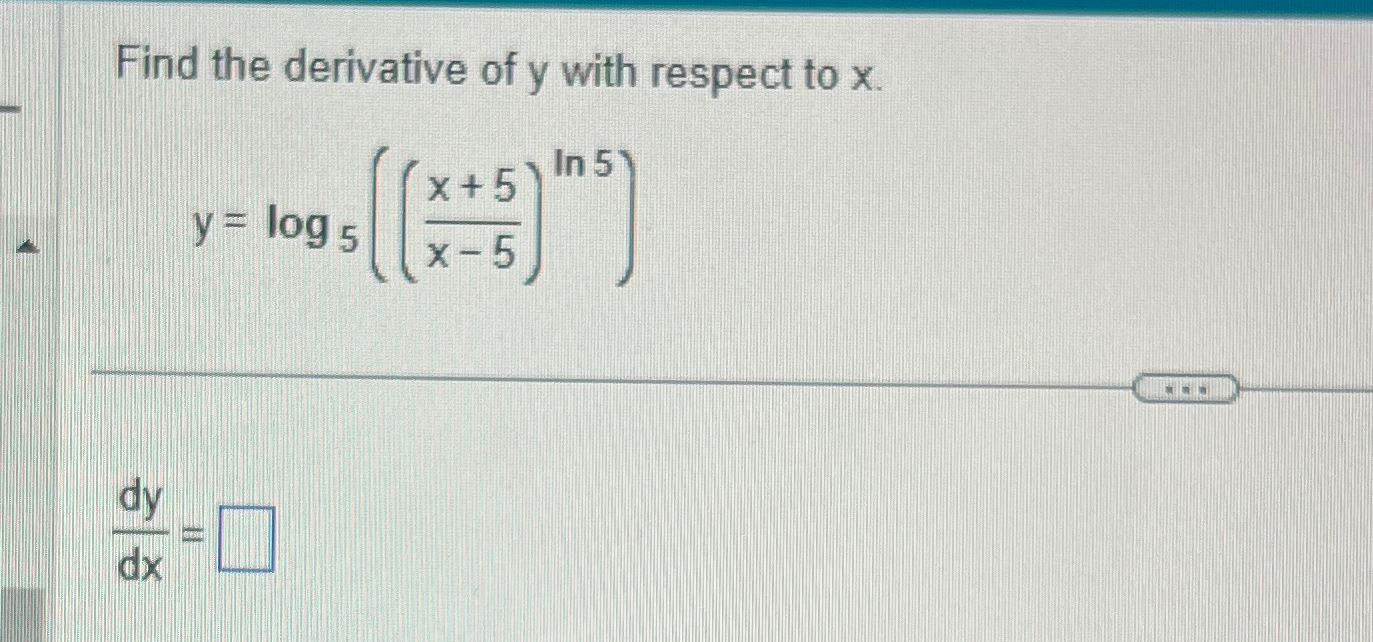Solved Find the derivative of y ﻿with respect to | Chegg.com