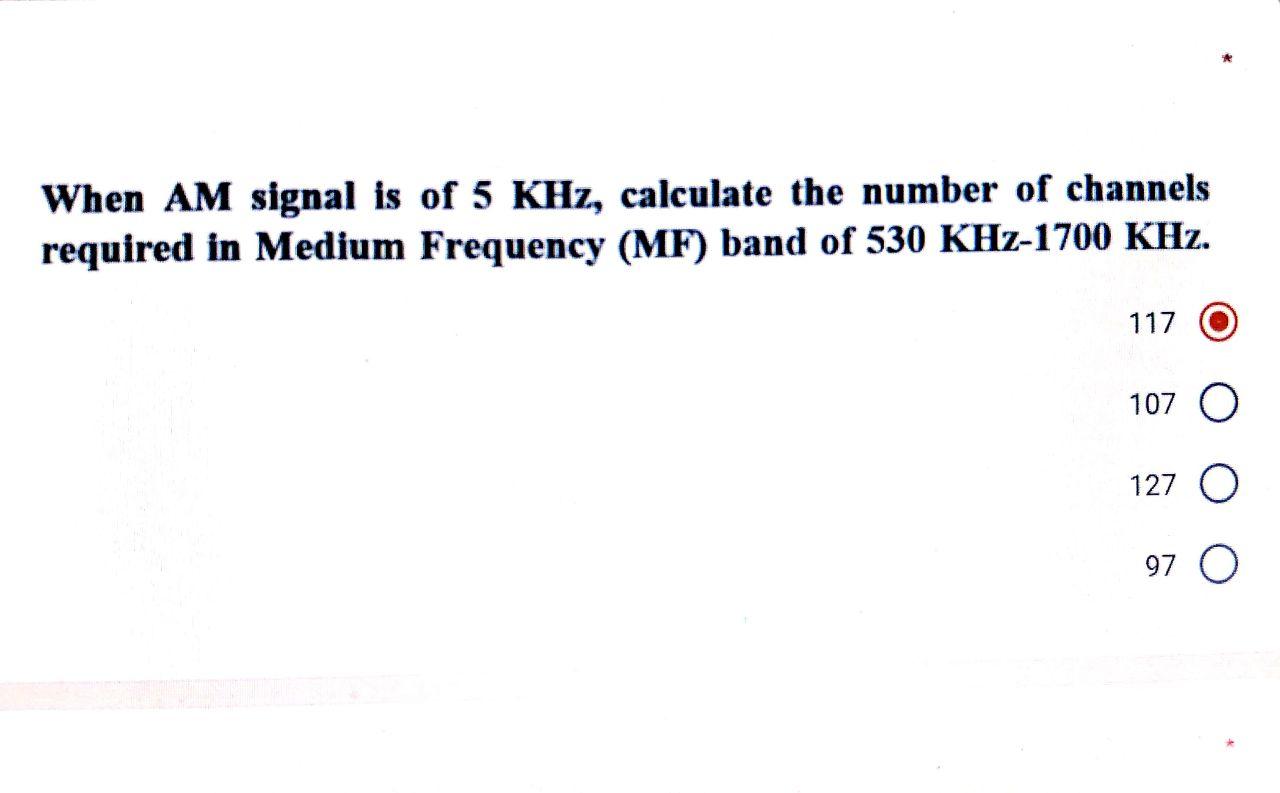 Solved When AM signal is of 5 KHz, calculate the number of | Chegg.com