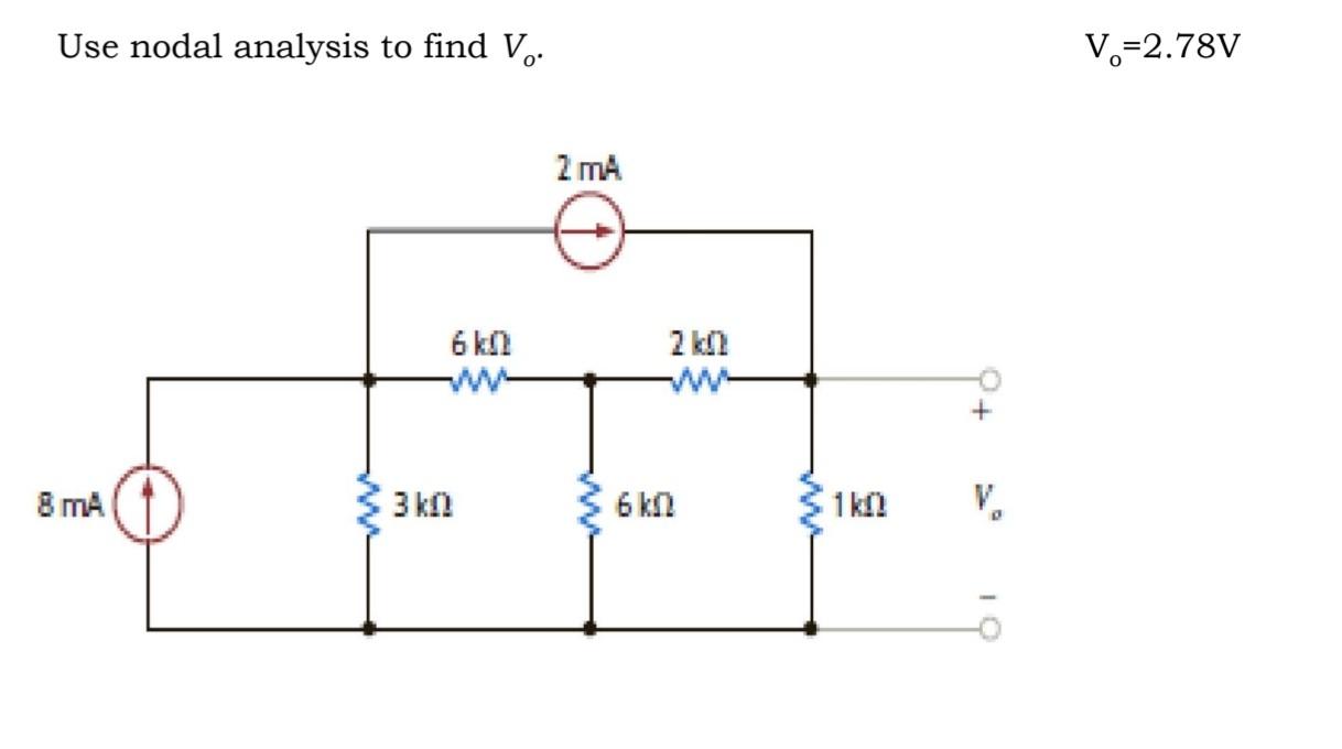 Solved Use nodal analysis to find Vo.Vo=2.78V | Chegg.com