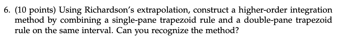 Solved (10 ﻿points) ﻿Using Richardson's extrapolation, | Chegg.com