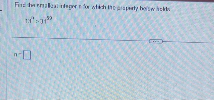 Solved Find the smallest integer n for which the property | Chegg.com