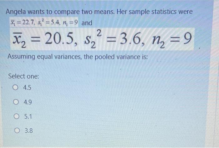 Solved Angela wants to compare two means. Her sample | Chegg.com