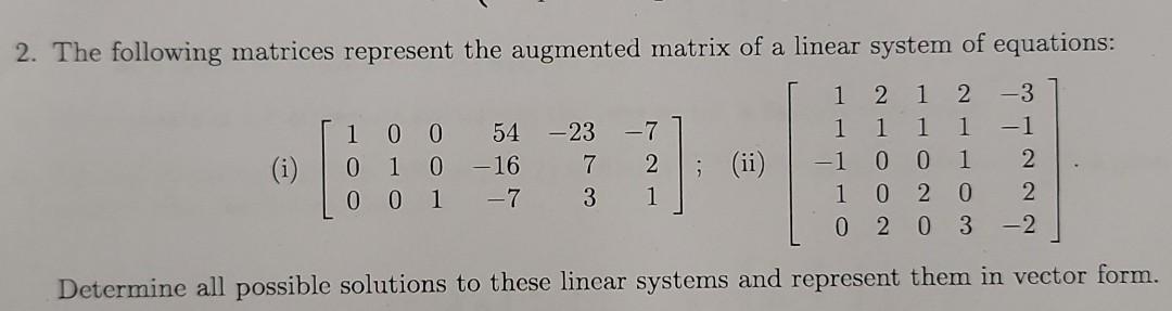 Solved 2. The following matrices represent the augmented | Chegg.com