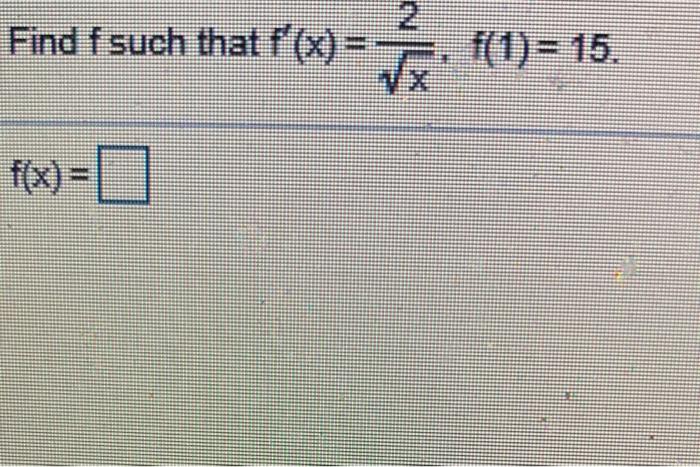 Solved Find f such that f'(x) = 7x2 + 5x – 7 and f(0) = 0. | Chegg.com
