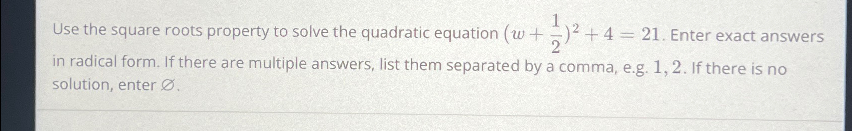 Solved Use the square roots property to solve the quadratic | Chegg.com