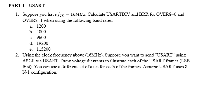 Solved 1. Suppose you have fCK=16MHz. Calculate USARTDIV and | Chegg.com